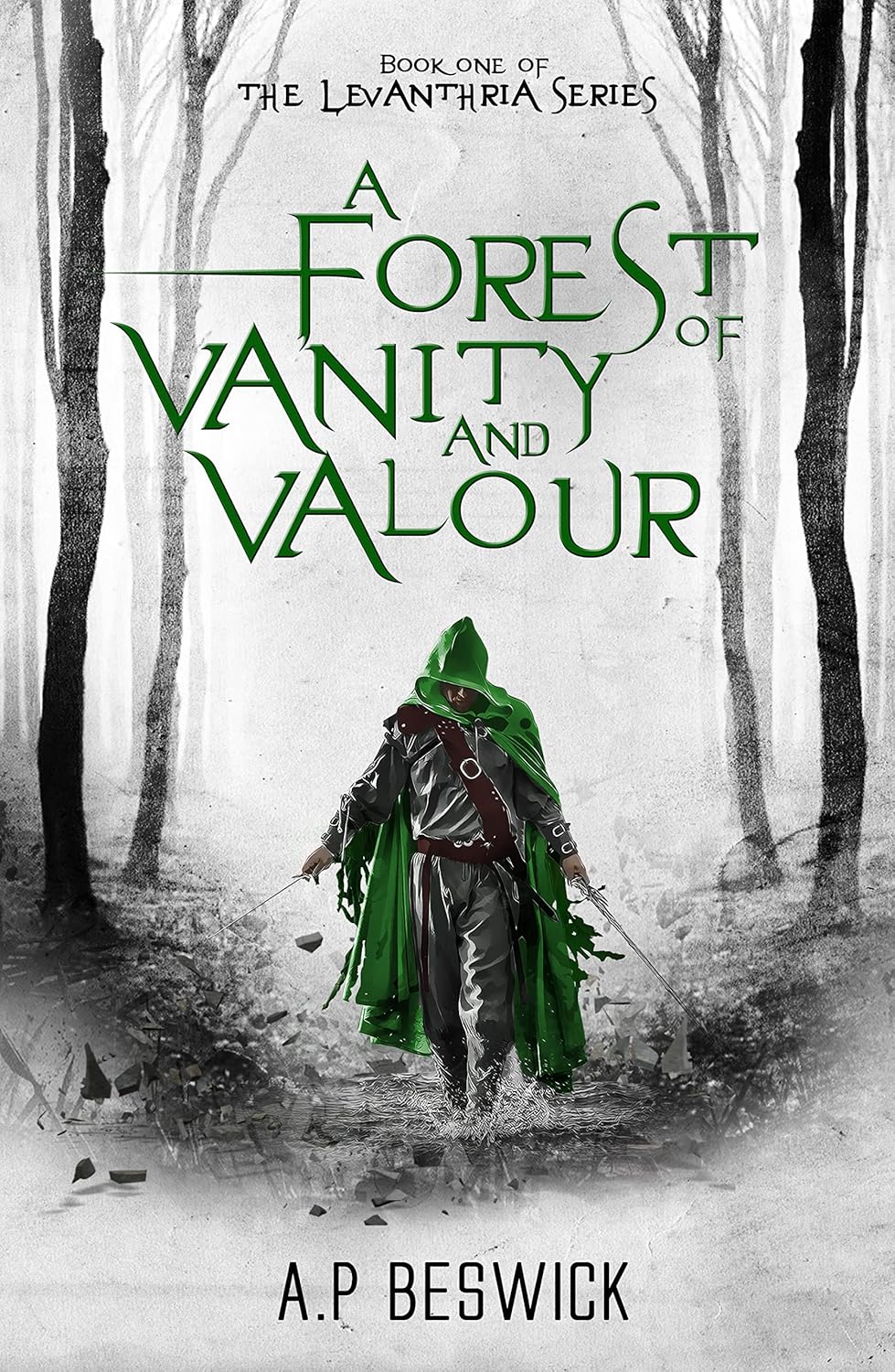 A Forest of Vanity and Valour by A. P. Beswick - The Levanthria Series ...